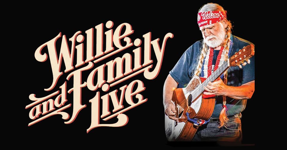 Willie & Family Live - Michael Moores tribute to Willie Nelson, Garden ...
