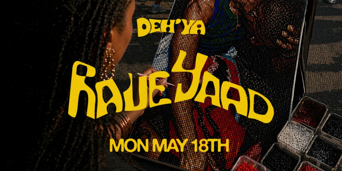 DEH'YA: RAVE YAAD (TORONTO DAY PARTY) – Things to Do in Toronto | AllEvents