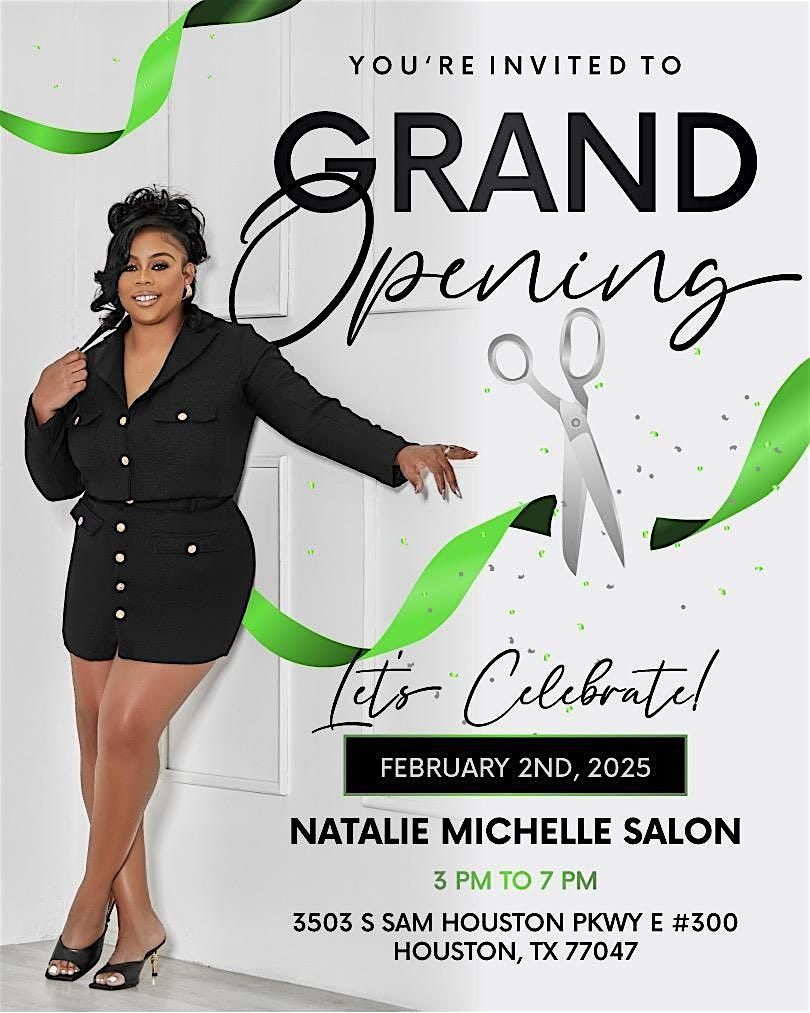 Grand Opening Natalie Michelle Salon, 3503 S Sam Houston Pkwy E #300, 2 ...