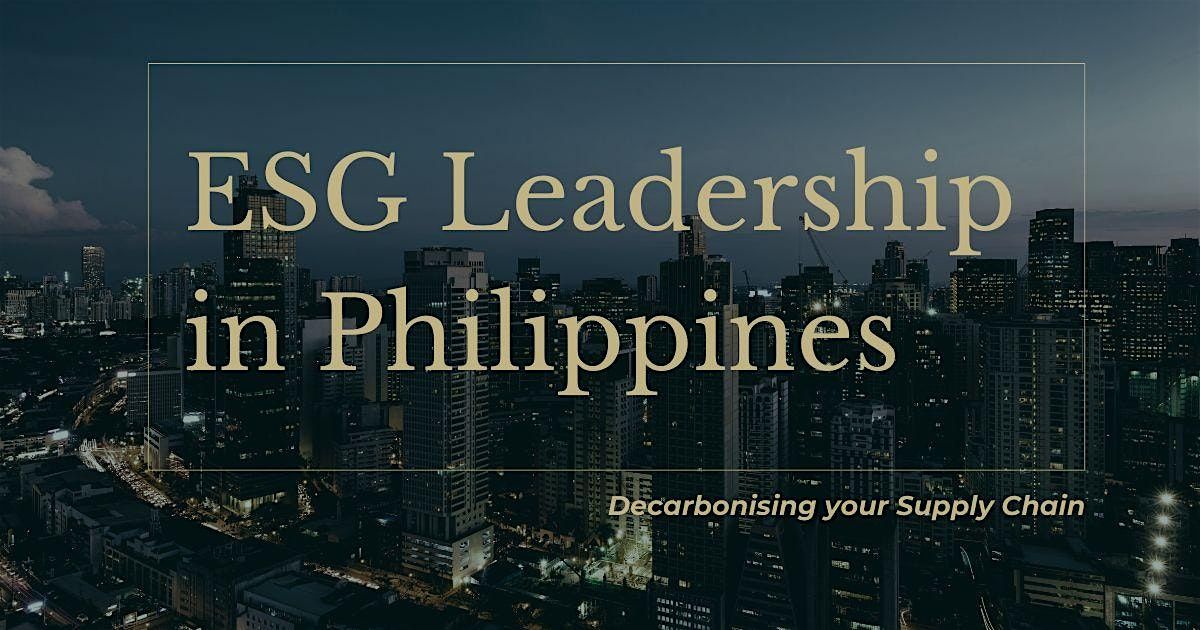ESG Leadership in Philippines: Decarbonising your Supply Chain ...