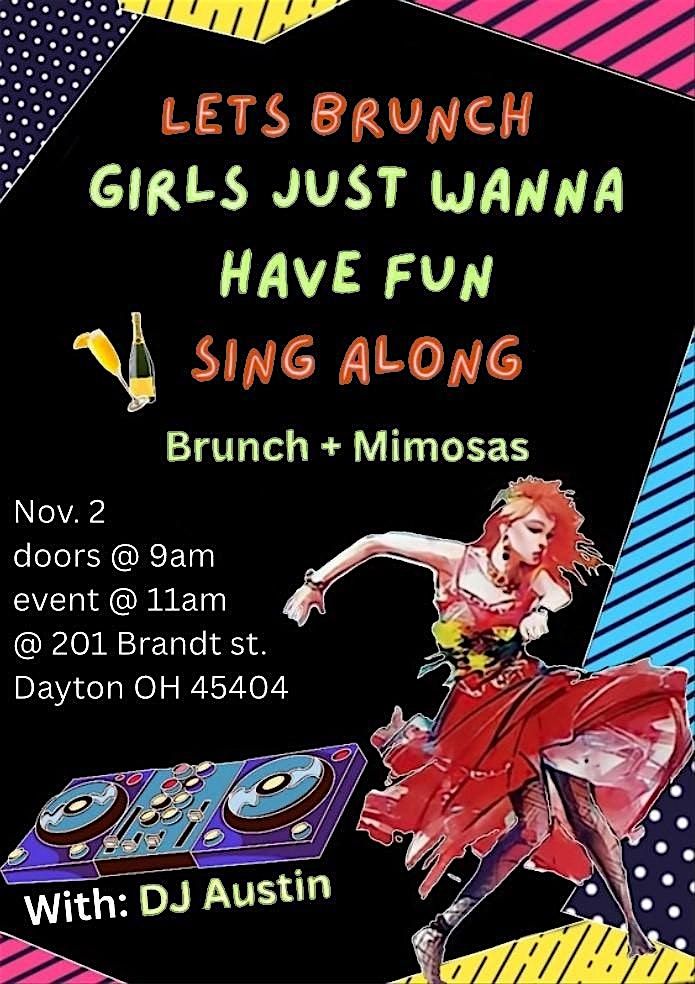 LETS BRUNCH!! GIRLS JUST WANNA HAVE FUN SINGALONG, 201 Tavern, Dayton ...
