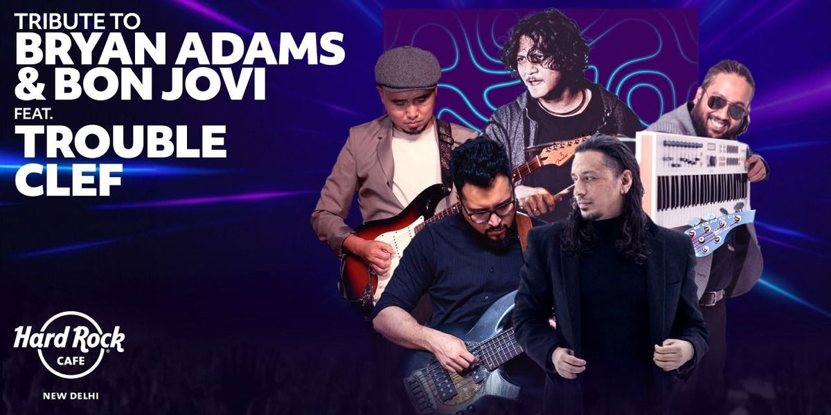 Tribute to Bryan Adams & Bon Jovi ft. Trouble Clef, Atma Ram Mansion ...