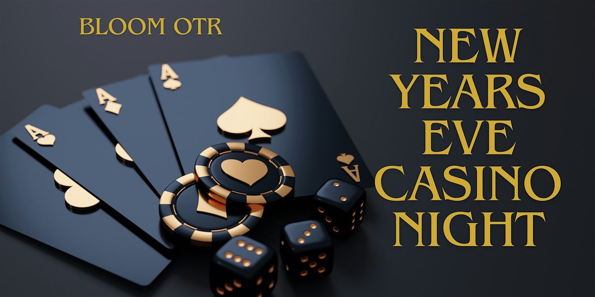 Casino Night New Years Eve Celebration!, Bloom OTR, Cincinnati, 31 ...