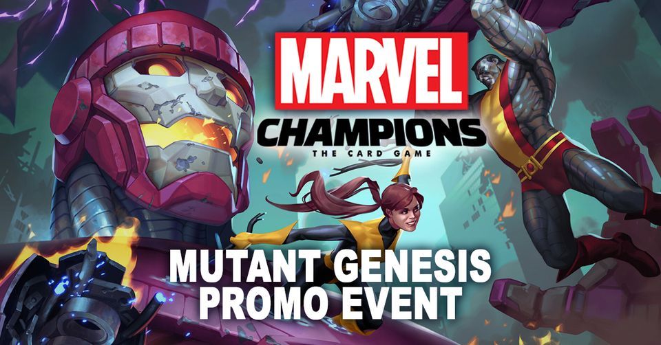 Marvel Champions: Mutant Genesis Promo Event, The Village Geek ...