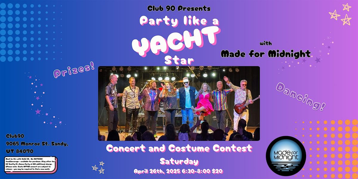 Party Like a YACHT Star with Made for Midnight Band, Club 90, Sandy, 26 ...