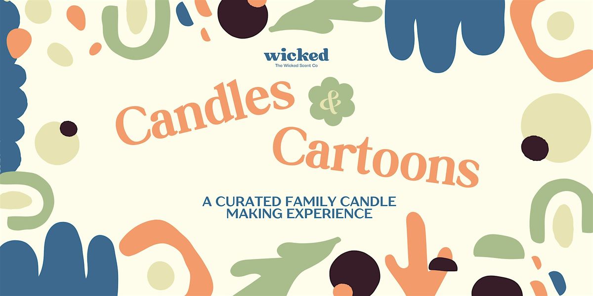 Candles and Cartoons: A Curated Family Candle Making Experience, Sanger ...