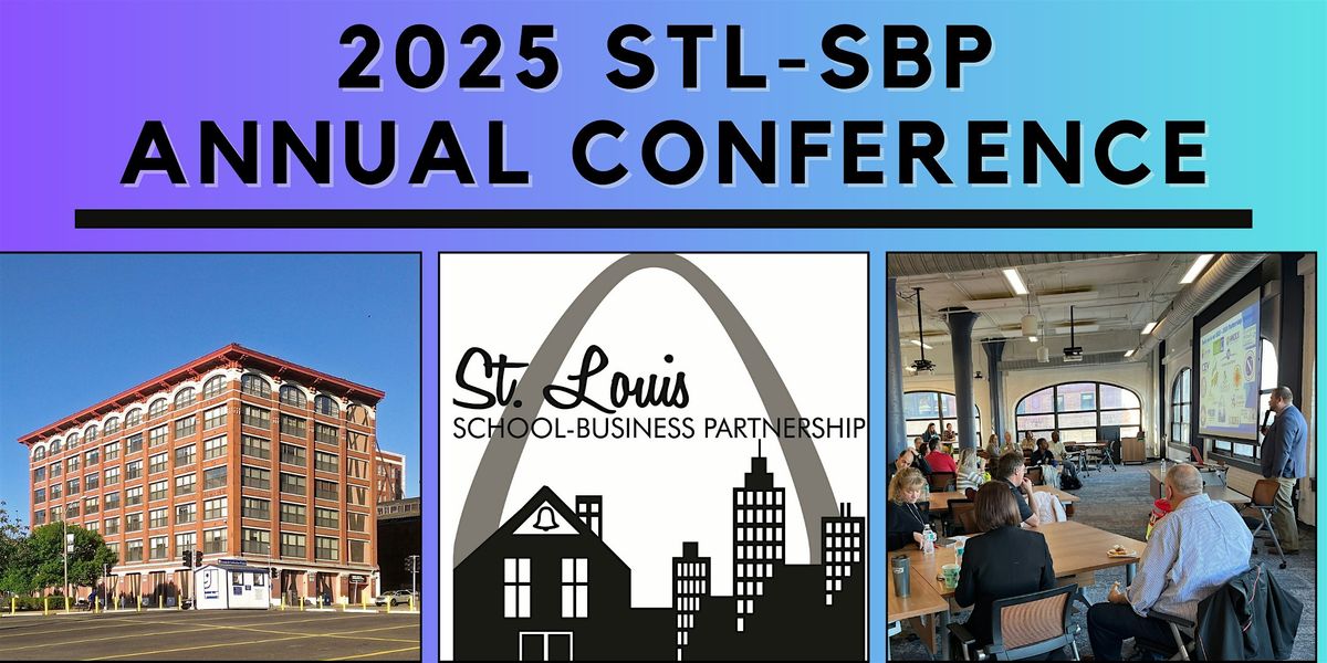 St. Louis School-Business Partnership 2025 Annual Conference, MERS ...