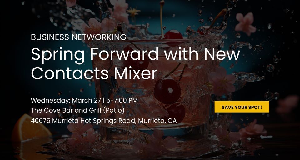 Spring Forward Business Mixer, 40675 Murrieta Hot Springs Rd, Murrieta ...