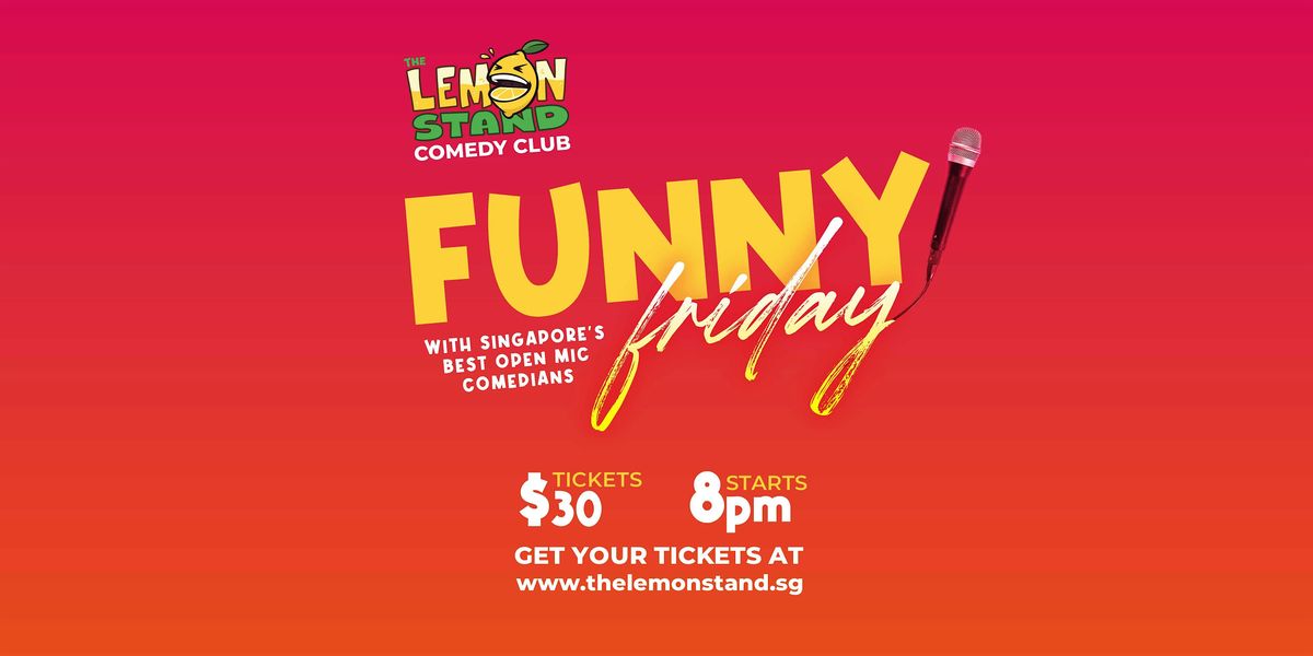 Funny Friday @ The Lemon Stand Comedy Club, The Lemon Stand, Singapore ...
