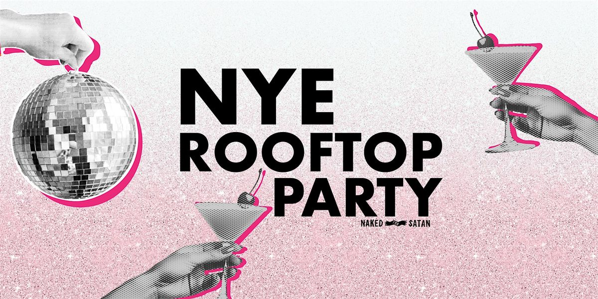 NYE Rooftop Party at Naked For Satan, Naked For Satan, Fitzroy, 31 ...