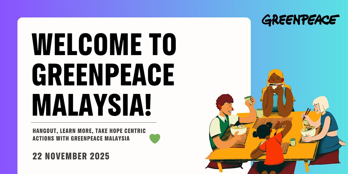 Welcome to Greenpeace Malaysia!, Menara Sentral Vista, Level 5 ...