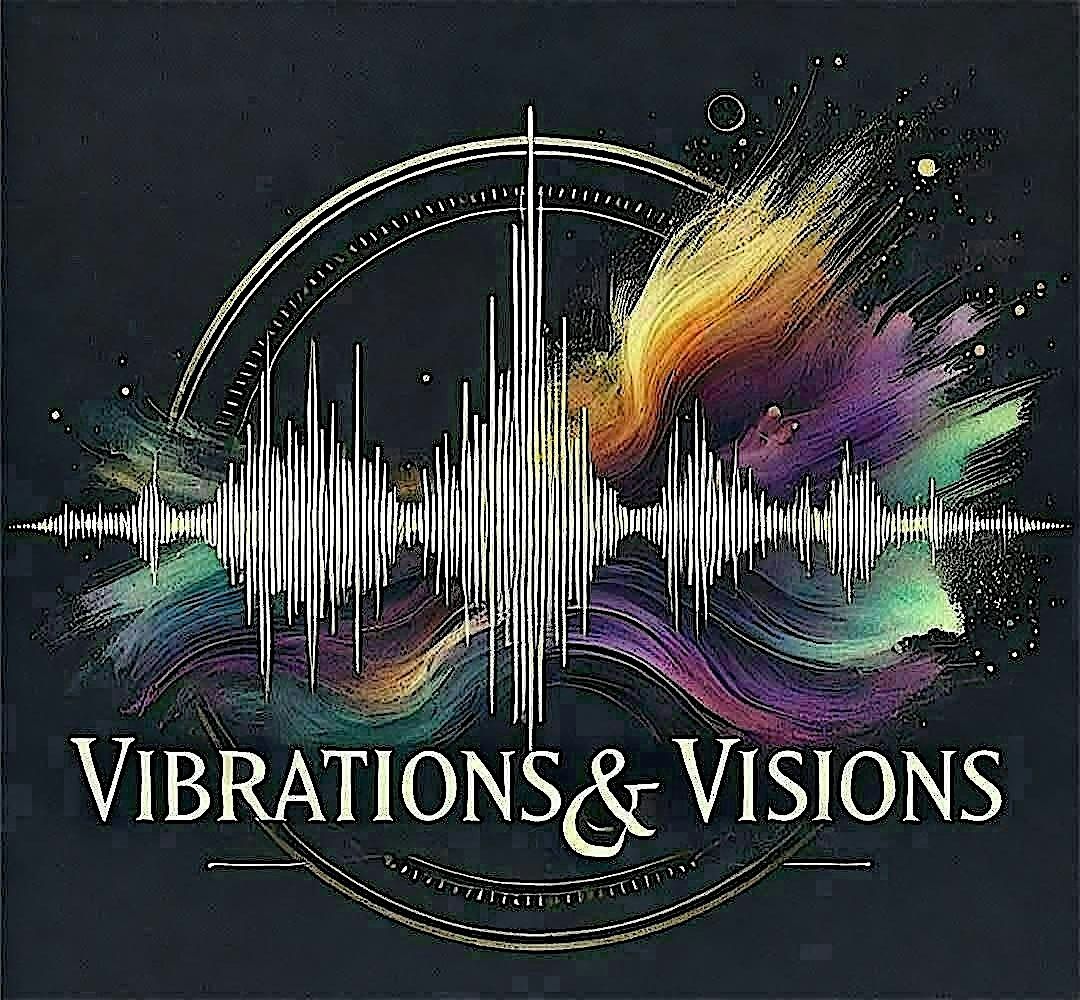 Vibrations & Visions: A Visual and Vibrational Sound Journey!, Synergy Social Wellness ...