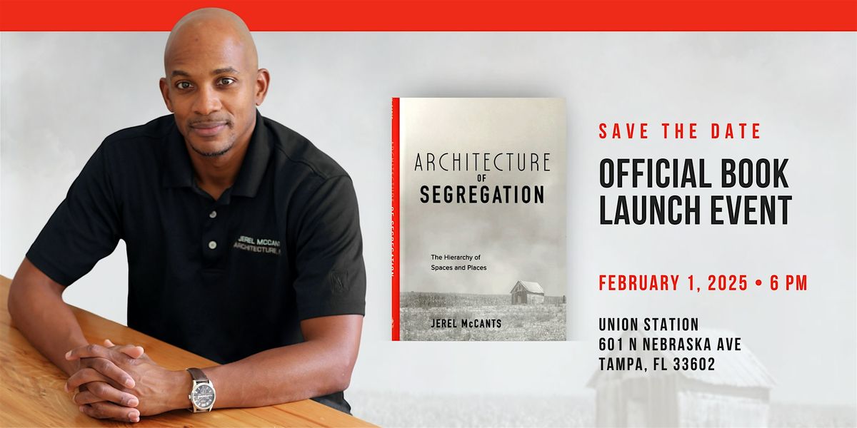 Book Launch: The Architecture of Segregation by Jerel McCants, Union ...