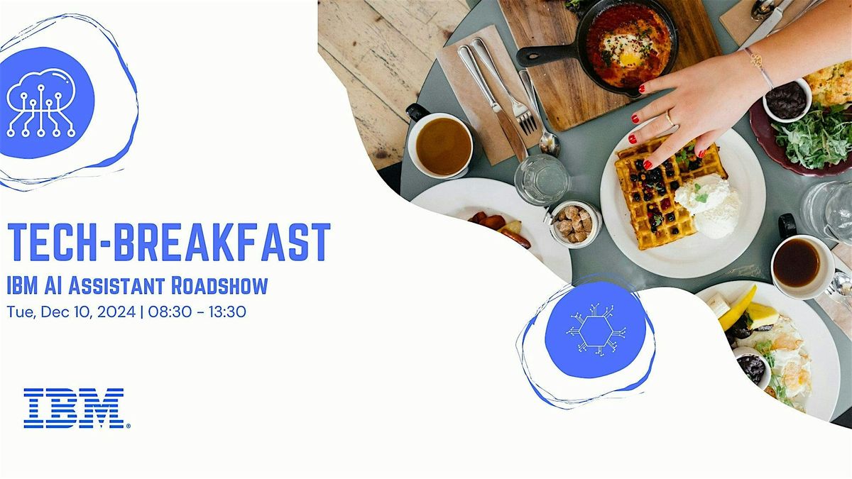 Tech Breakfast: IBM AI Assistant Roadshow, IBM Österreich ...