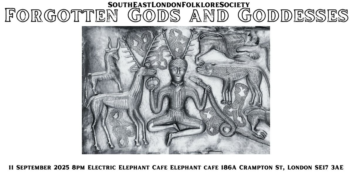 Forgotten Gods and Goddesses, The Electric Elephant Cafe, London, 11 ...