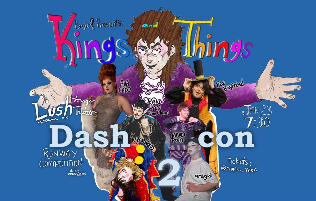 Kings and Things: Dashcon 2, LUSH Lounge & Theater, Minneapolis, 23 ...