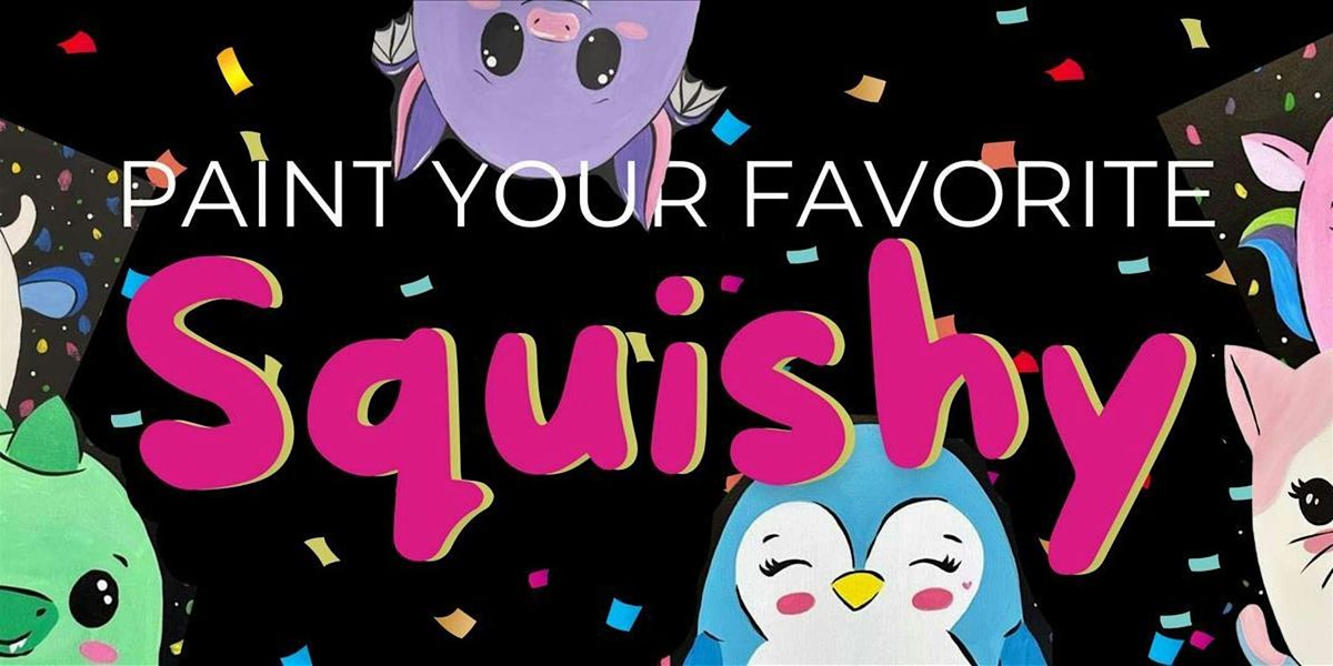 Fun, Squishy Creatures on Your Canvas - Paint and Sip by Classpop ...