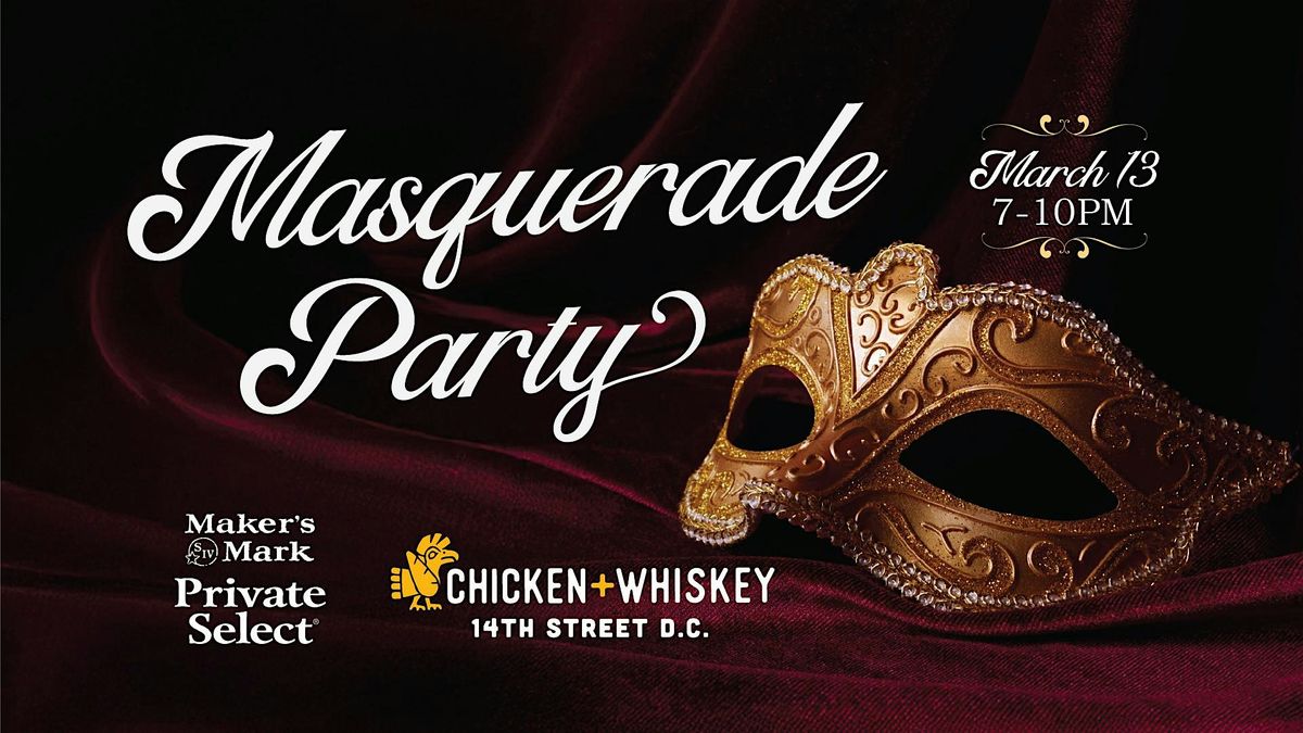 DCs Hottest Speakeasy Masquerade Party @ Chicken + Whiskey on 14th St ...