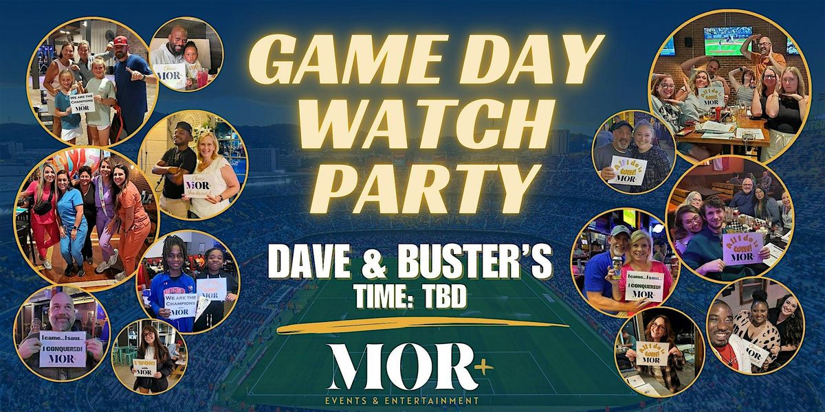Game Day Watch Party @Dave & Busters. (Concord), Dave & Buster's ...