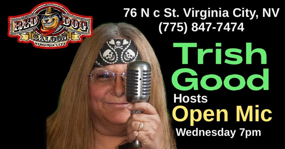Open Mic with host Trish Good, Red Dog Saloon, Virginia City, 10 ...