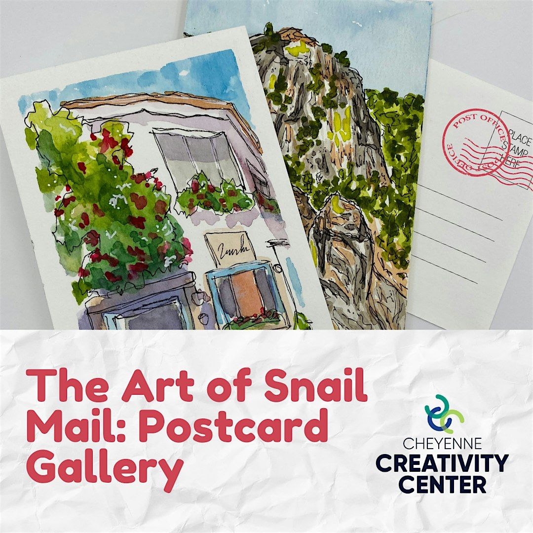 The Art of Snail Mail: Postcard Gallery, Cheyenne Creativity Center, 19 ...