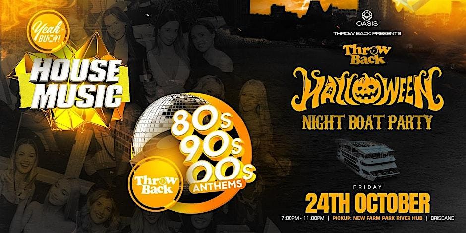 Throw Back x Yeah Buoy - House & 80s, 90s, Noughties Boat Party ...