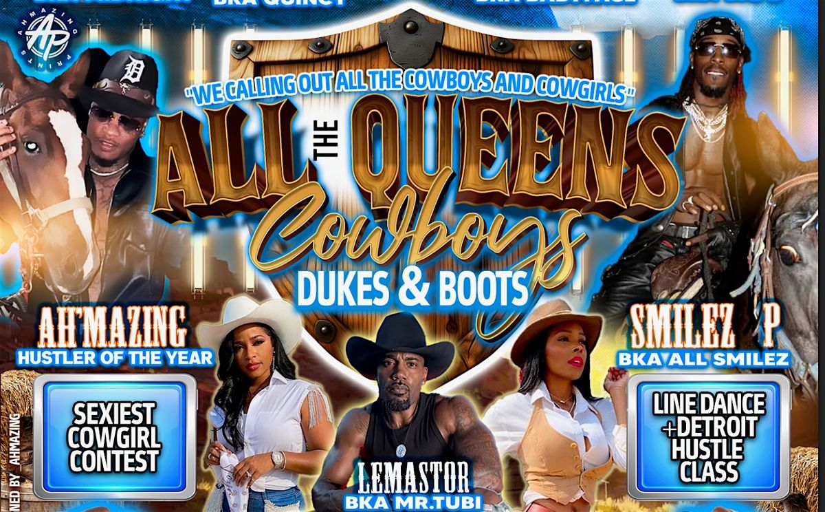 All The Queens Cowboys Detroit Dukes and Boots After Party, The ...