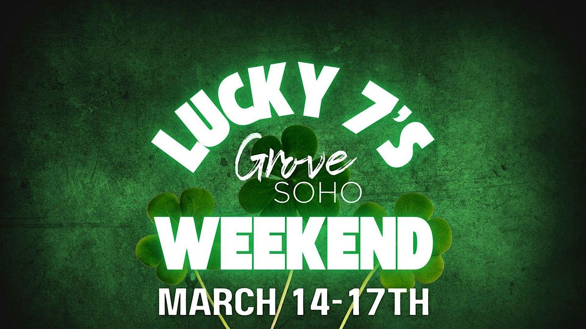 Lucky 7s Weekend: St. Patricks Day!, Grove Soho, Tampa, 17 March to 18 ...
