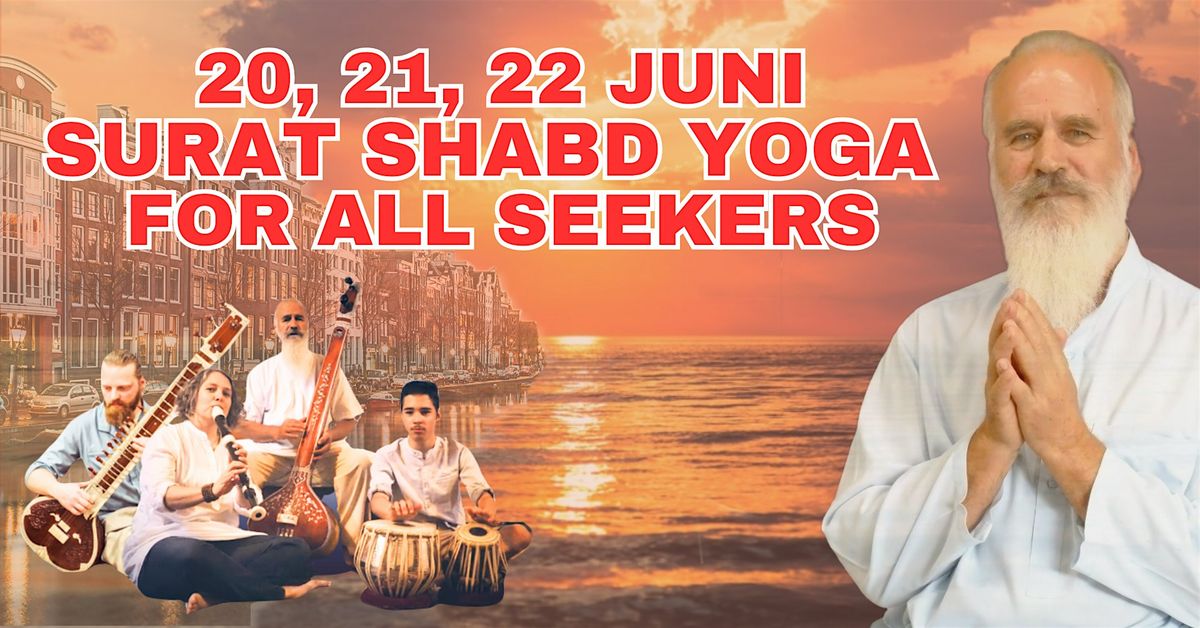 Surat Shabd Yoga Weekend Seminar met Satguru Sirio Ji, Zaandammerplein ...