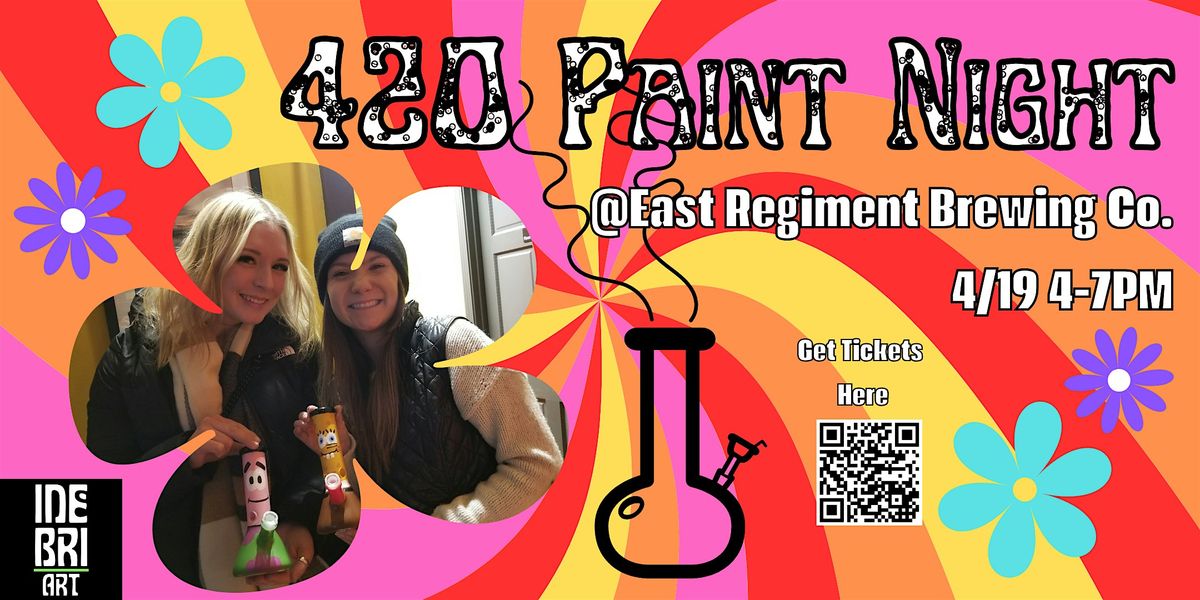 420 Paint Night at East Regiment Beer Co, East Regiment Beer Company ...