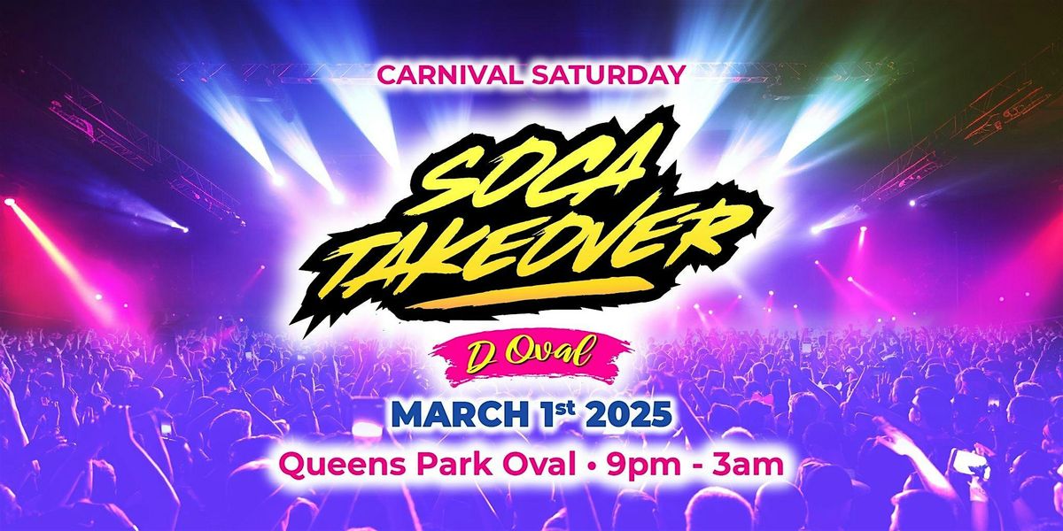 Soca Takeover, Queens Park Oval, Port of Spain, 1 March to 2 March | AllEvents