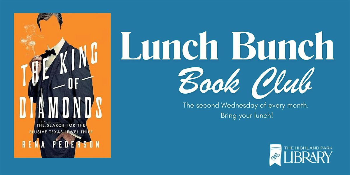 The Lunch Bunch Book Club, HIGHLAND PARK HARVEY R. "BUM" BRIGHT LIBRARY ...