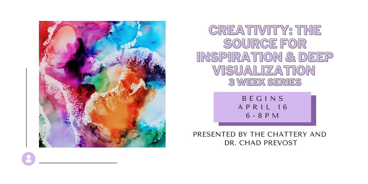 Creativity: The Source for Inspiration & Deep Visualization - 3 Week ...