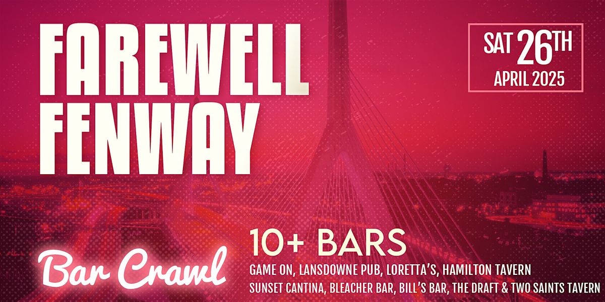 Farewell Fenway 2025, Game On!, Boston, 26 April 2025 | AllEvents