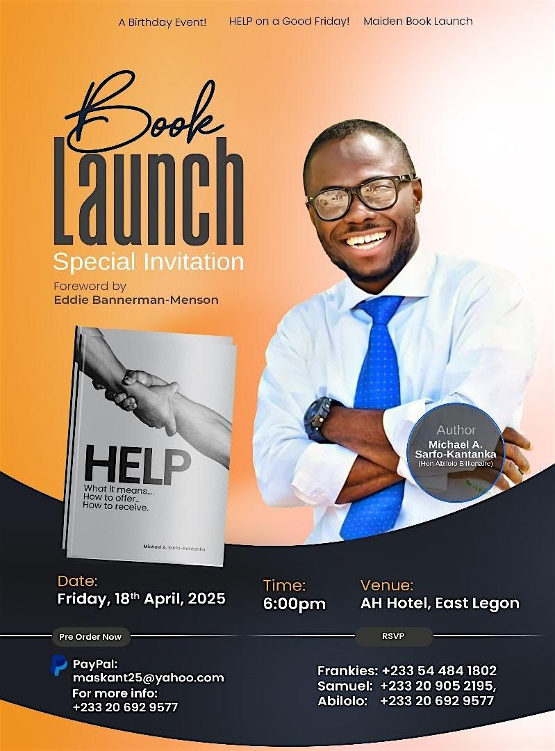 BOOK LAUNCH- HELP BY MICHAEL A. SARFO-KANTANKA, AH Hotel and Conference ...
