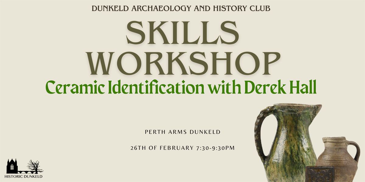 Skills Workshop - Ceramic Identification with Derek Hall, Perth Arms ...