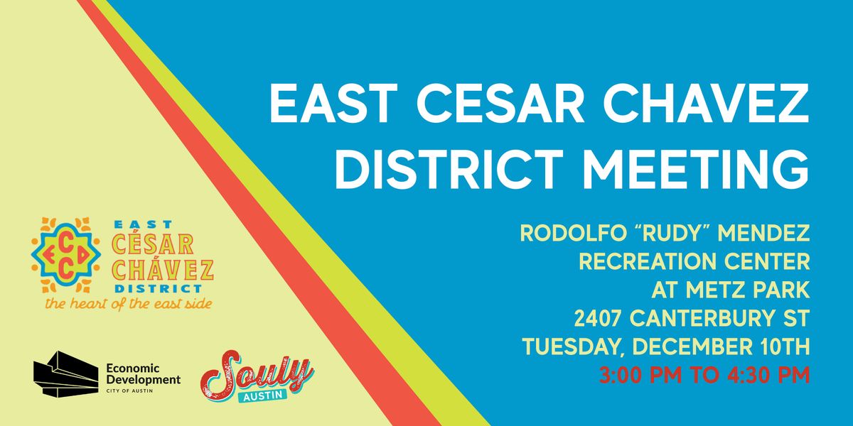 East Cesar Chavez District Meeting #2, Rodolfo "Rudy" Mendez Recreation ...