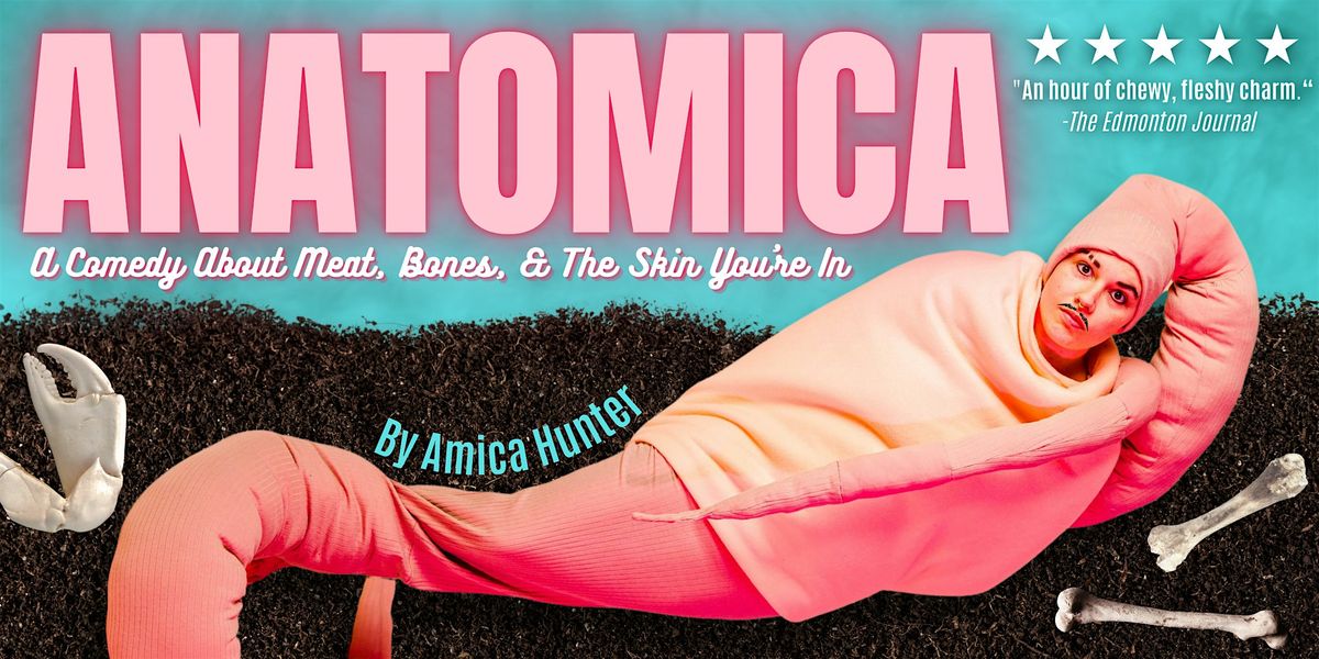 ANATOMICA: A Comedy About Meat, Bones, & The Skin You’re In, The ...