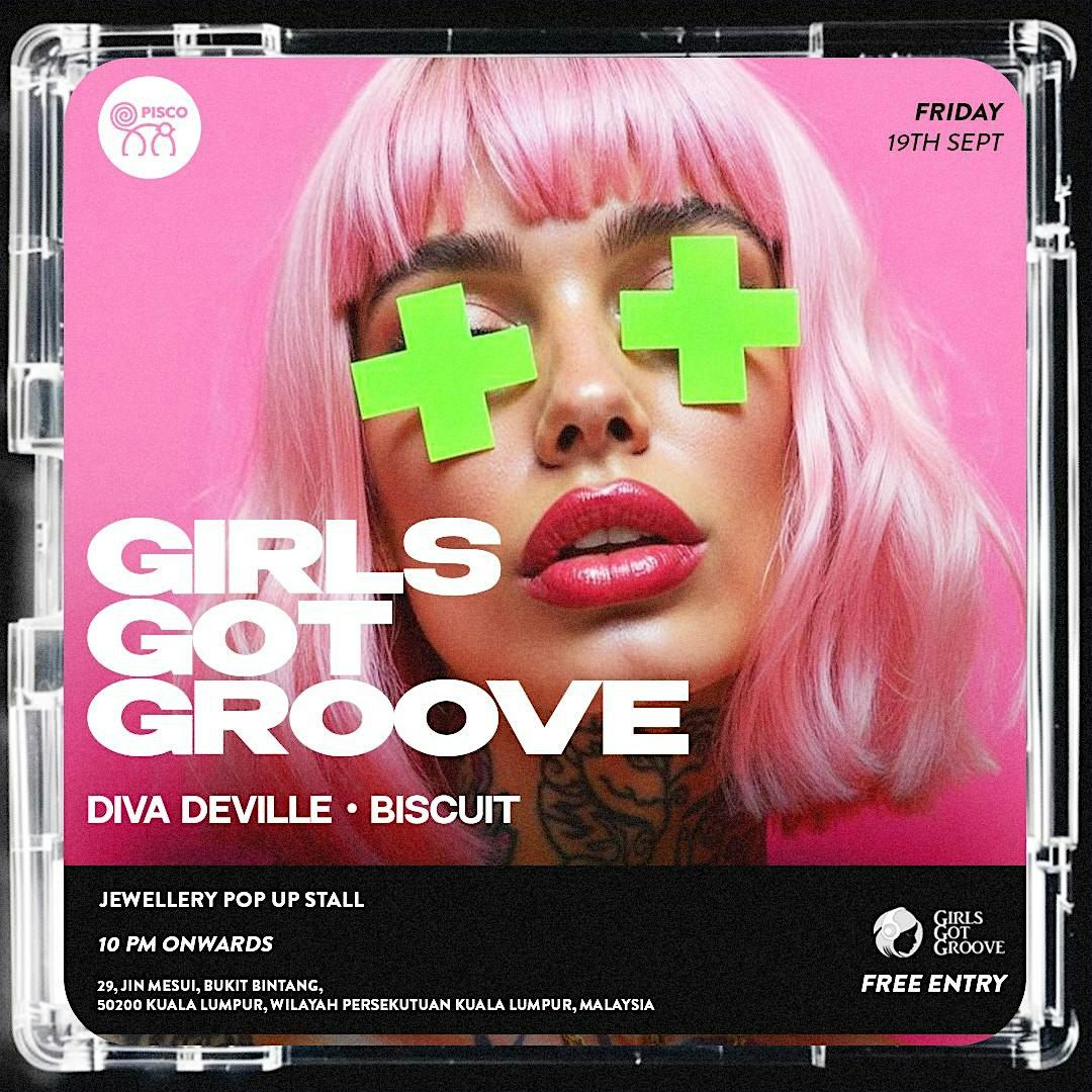 Girls Got Groove at Pisco KL, Pisco Bar, Kuala Lumpur, 19 September to ...