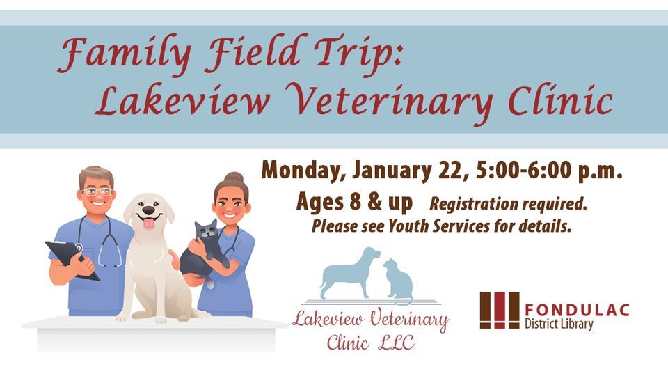 Family Field Trip: Lakeview Veterinary Clinic, Lakeview Veterinary ...