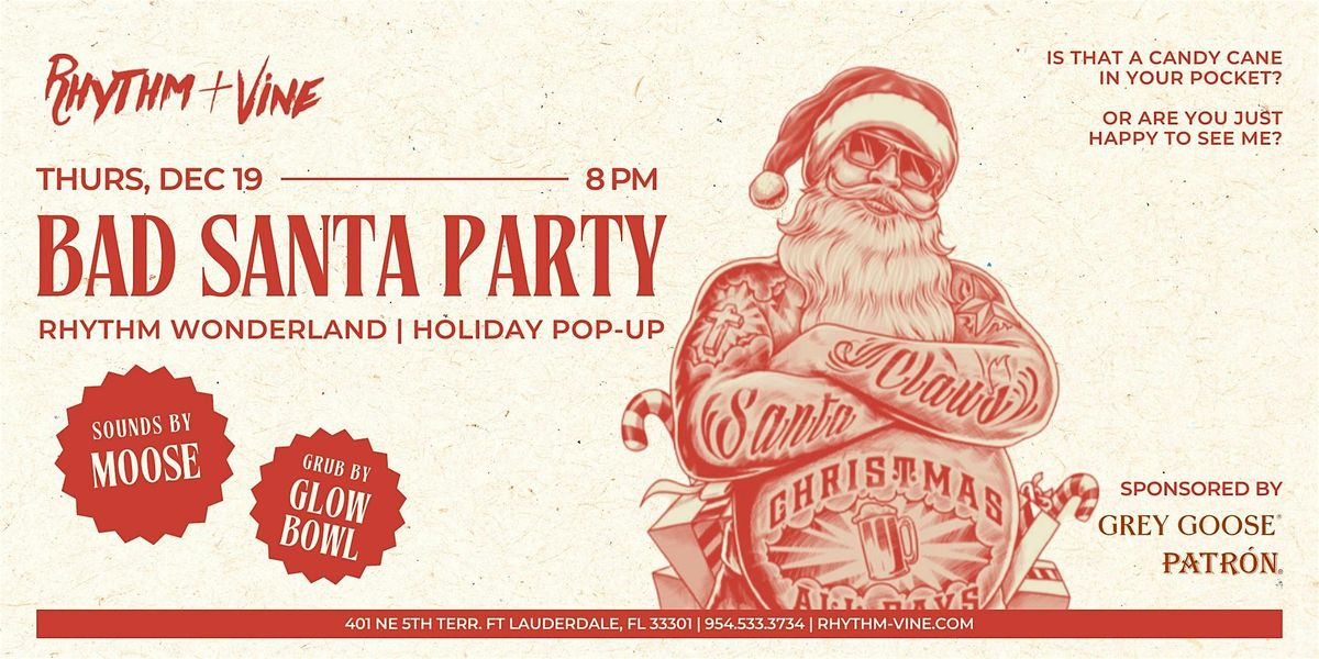Bad Santa Party | Rhythm & Vine, Rhythm & Vine, Fort Lauderdale, 19 ...