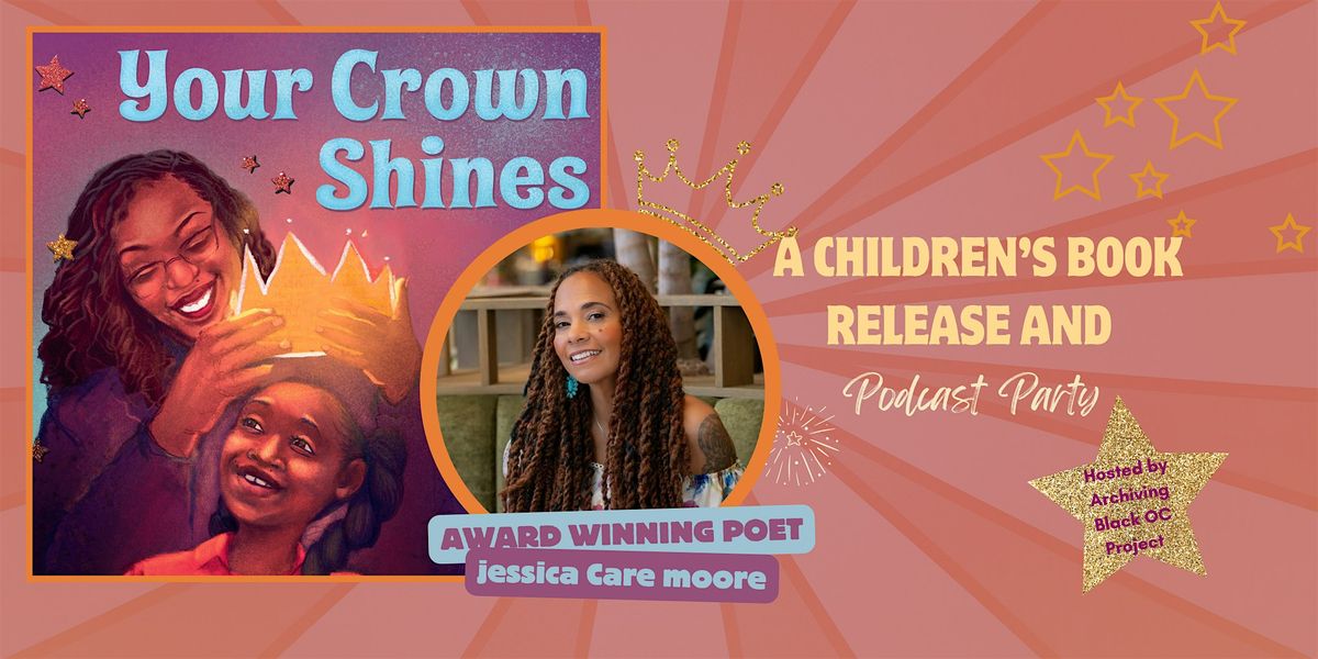 "Your Crown Shines" A Childrens Book Release & Podcast Party, Padekwa ...