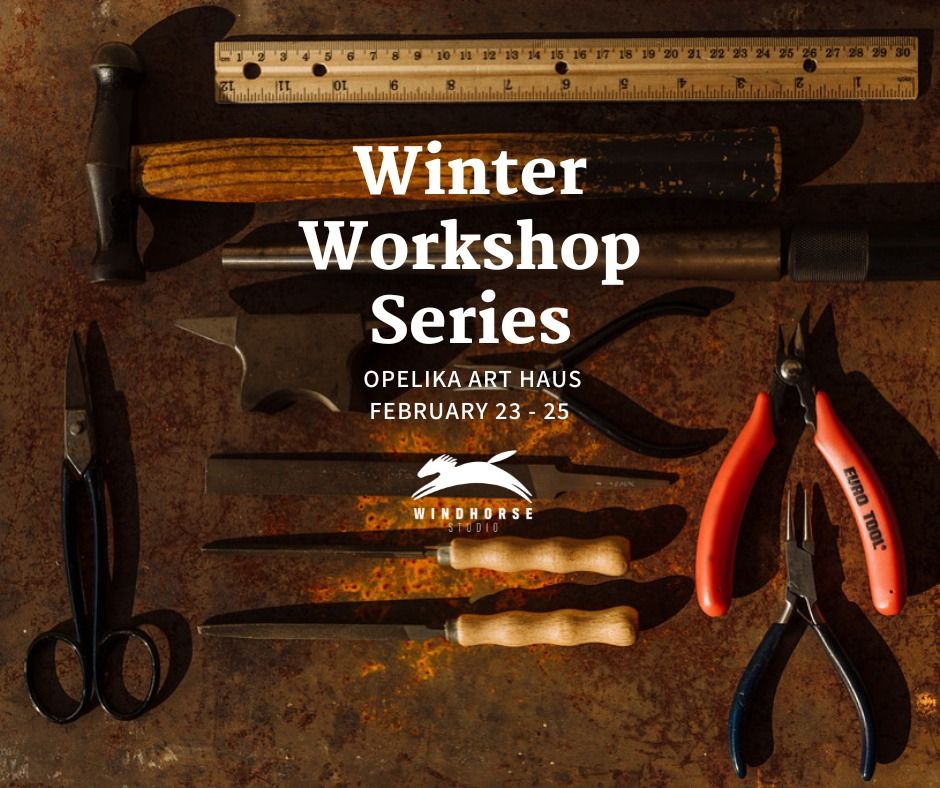 Winter Workshop Series, Opelika Art Haus, 23 February to 25 February | AllEvents