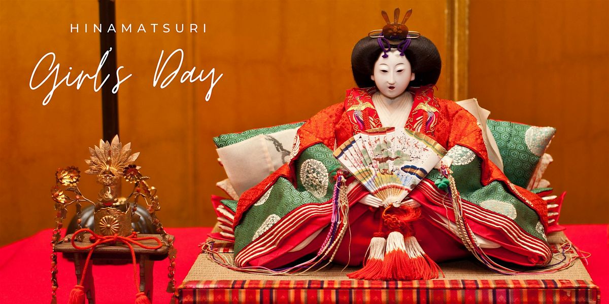 Hinamatsuri / Girls Day Tea Ceremony, Japanese Culture Center, North ...