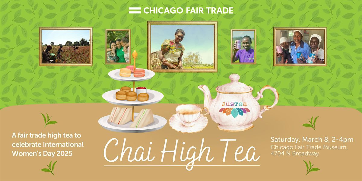 Chai High Tea for International Womens Day, Chicago Fair Trade Museum ...