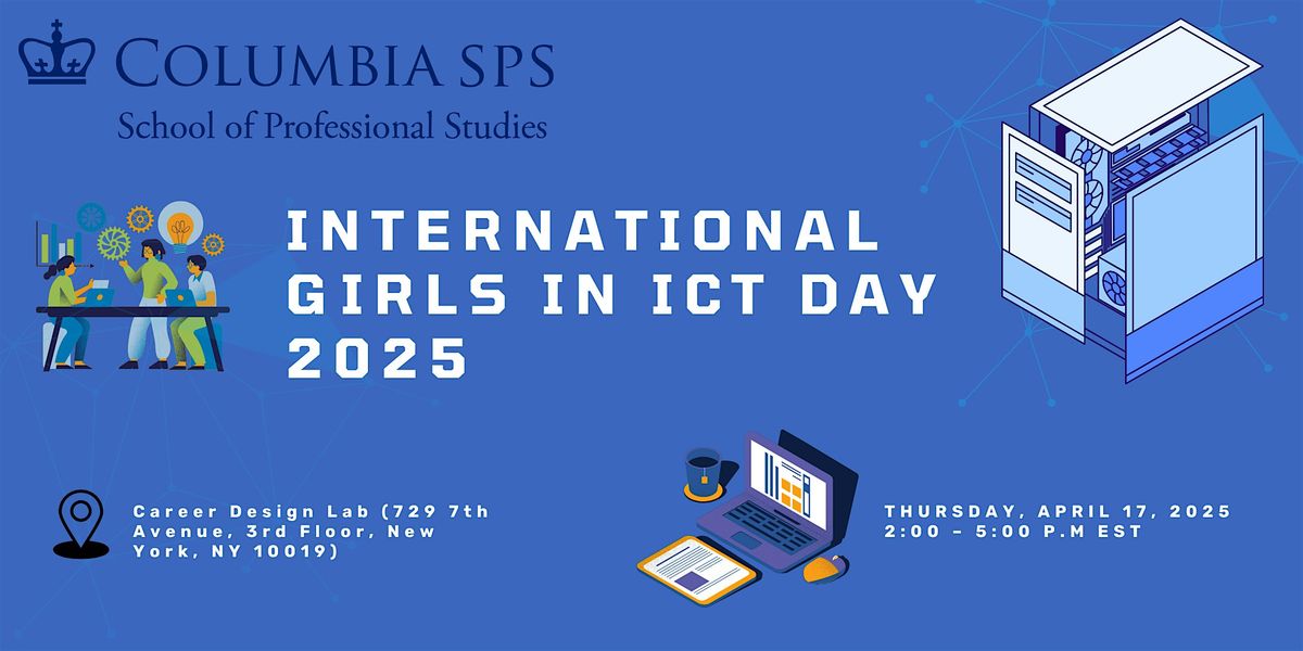 International Girls in ICT Day 2025, Career Design Lab, Columbia ...