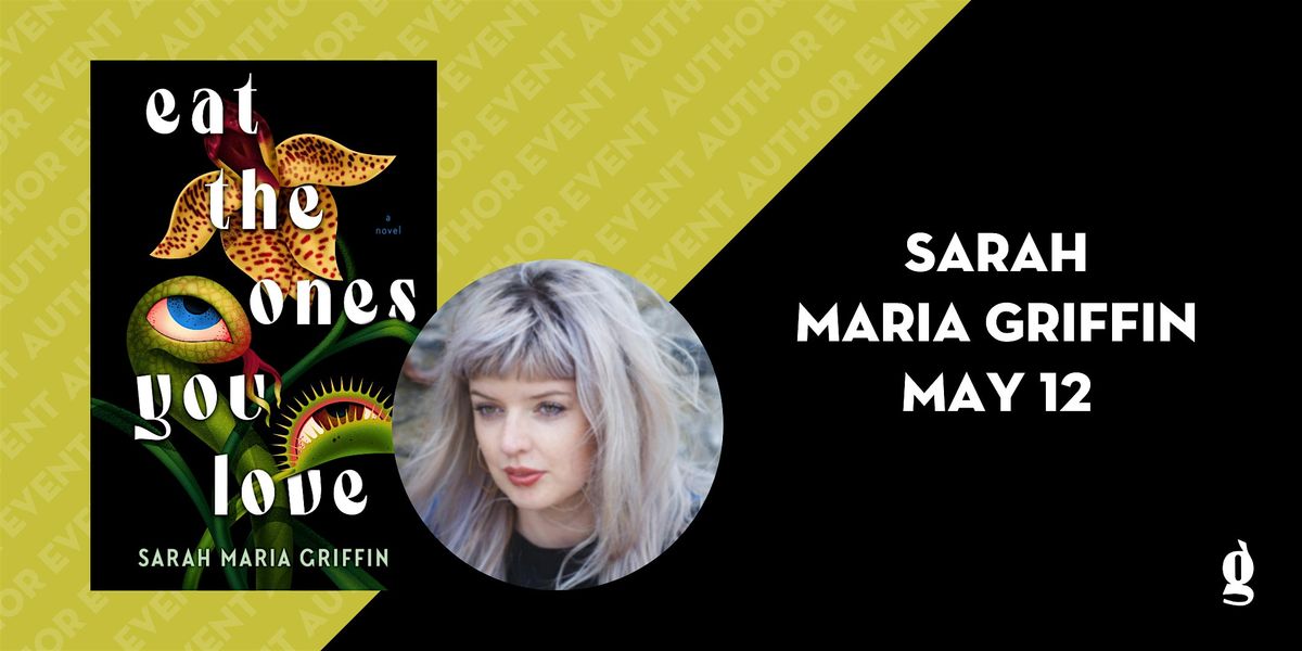 Book Event: Sarah Maria Griffin with Zoraida Córdova, Greenlight ...