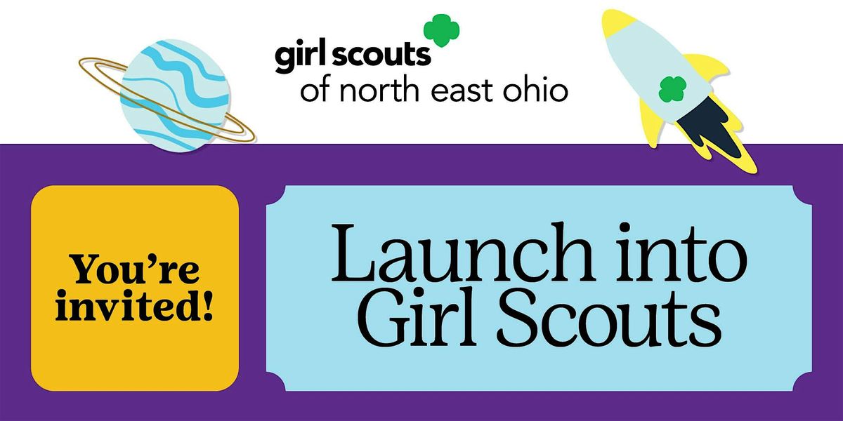Not a Girl Scout? Get ready to Launch into Girl Scouts! Mogadore ...