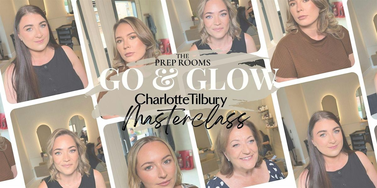 The Prep Rooms x Charlotte Tilbury: Exclusive Interactive Masterclass ...