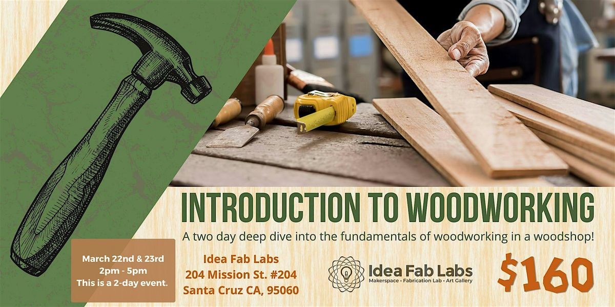 Introduction to Woodworking: Workshop, Idea Fab Labs Santa Cruz, 22 ...
